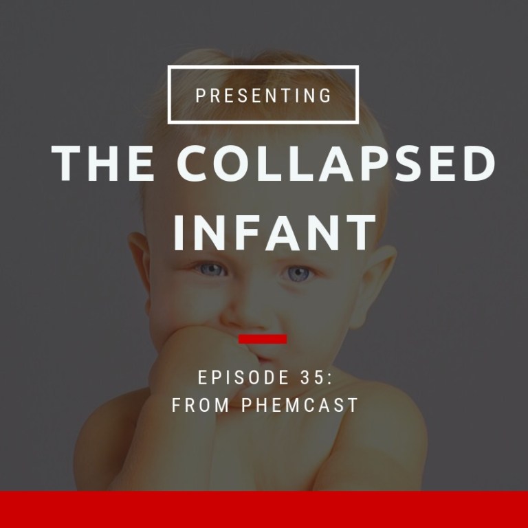 Episode 35: The collapsed infant | phemcast